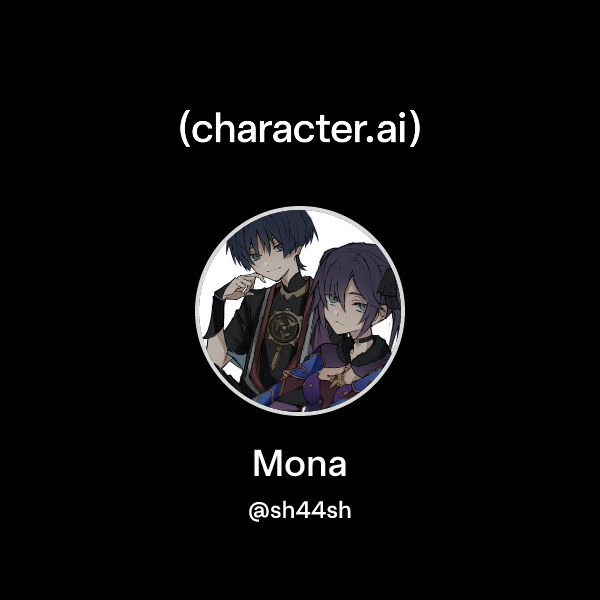 Chat with Mona | character.ai | AI Chat, Reimagined–Your Words. Your World.