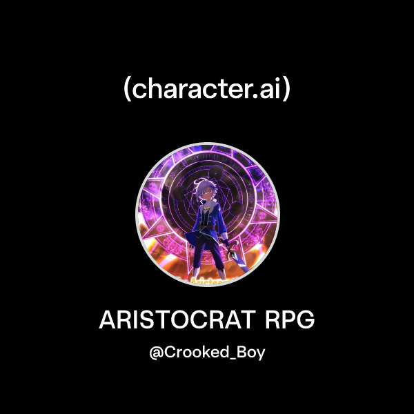 Chat with ARISTOCRAT RPG | character.ai | AI Chat, Reimagined–Your ...
