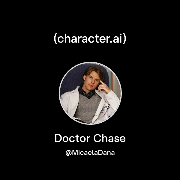 Chat with Doctor Chase | character.ai | Personalized AI for every ...