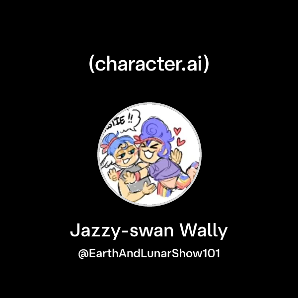 Chat with Jazzy-swan Wally | character.ai | AI Chat, Reimagined–Your ...