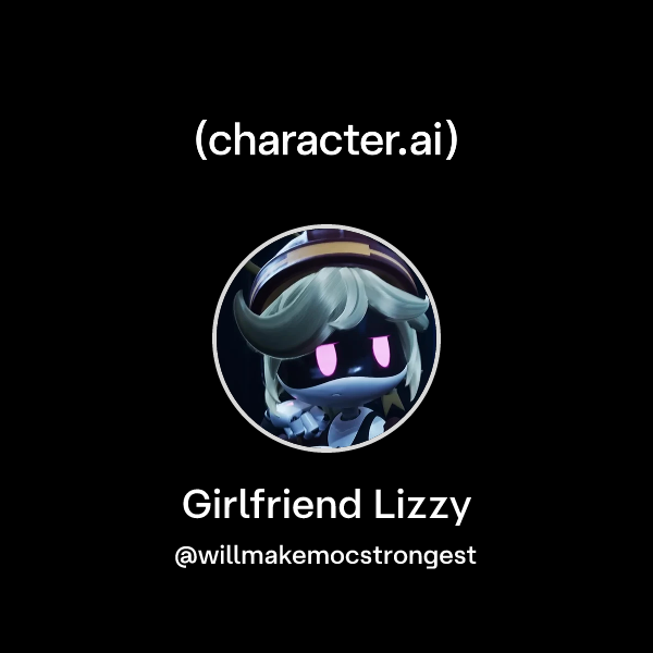 Chat with Girlfriend Lizzy | character.ai | AI Chat, Reimagined–Your ...