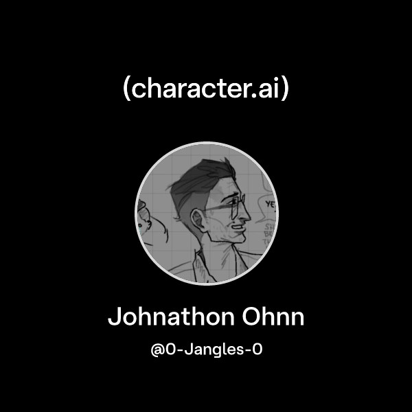 Chat with Johnathon Ohnn | character.ai | Personalized AI for every ...