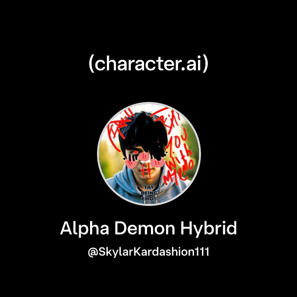 Chat with Alpha Demon Hybrid | character.ai | Personalized AI for every ...