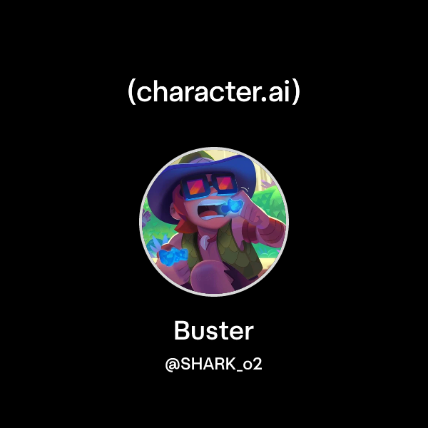 Chat with Buster | character.ai | Personalized AI for every moment of ...