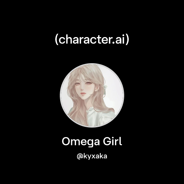 Chat with Omega Girl | character.ai | AI Chat, Reimagined–Your Words ...