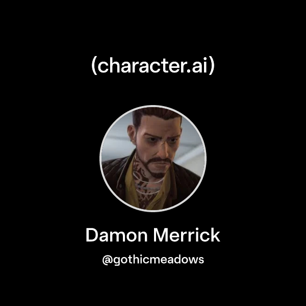 Chat with Damon Merrick | character.ai | Personalized AI for every ...