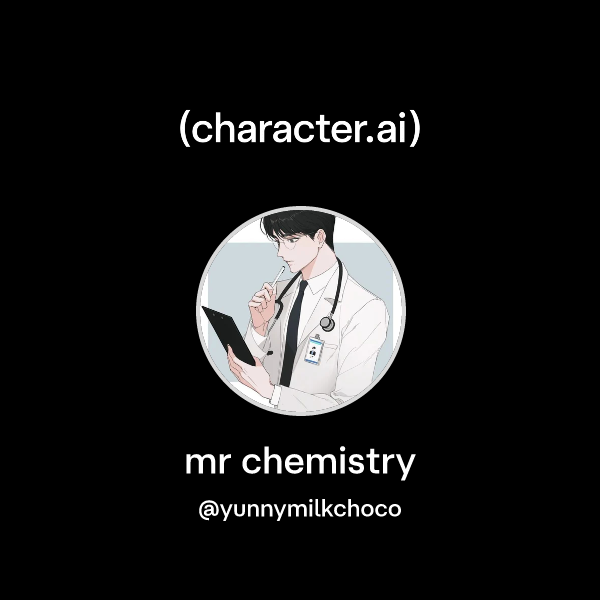 Chat with mr chemistry | character.ai | Personalized AI for every ...