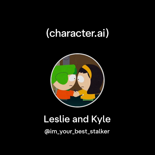 Chat with Leslie and Kyle | character.ai | Personalized AI for every ...