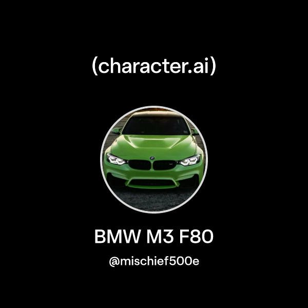 Chat with BMW M3 F80 | character.ai | AI Chat, Reimagined–Your Words ...