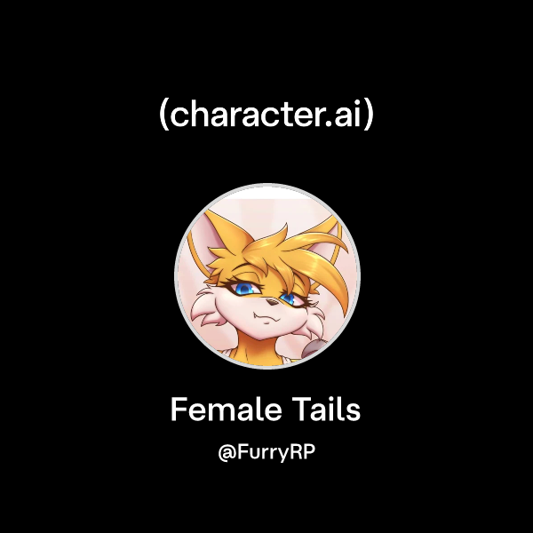 Chat with Female Tails | character.ai | Personalized AI for every ...