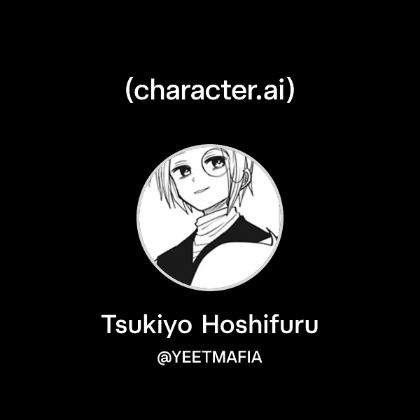Chat with Tsukiyo Hoshifuru | character.ai | AI Chat, Reimagined–Your ...