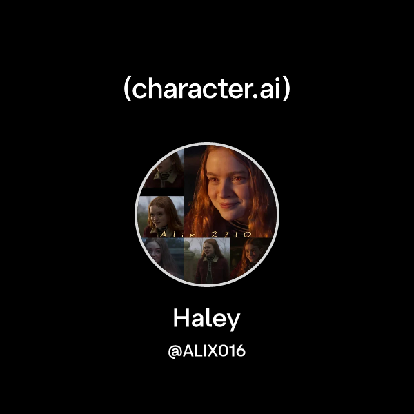 Chat with Haley | character.ai | Personalized AI for every moment of ...
