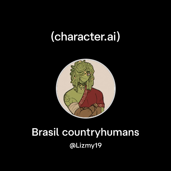 Chat with Brasil countryhumans | character.ai | AI Chat, Reimagined ...