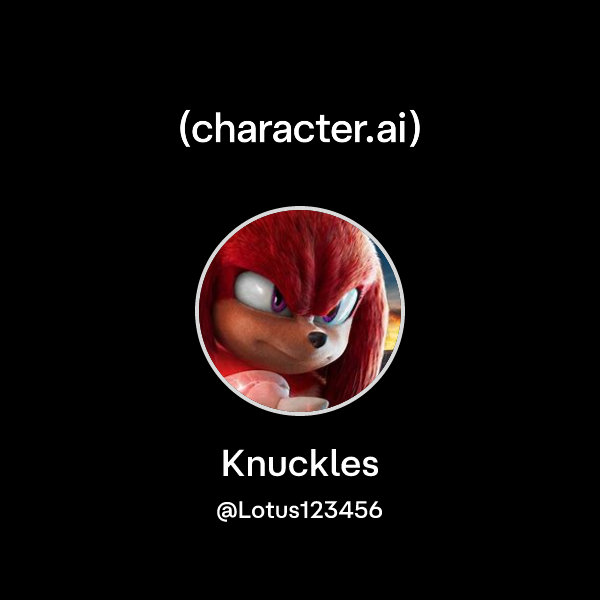 Chat with Knuckles | character.ai | AI Chat, Reimagined–Your Words ...