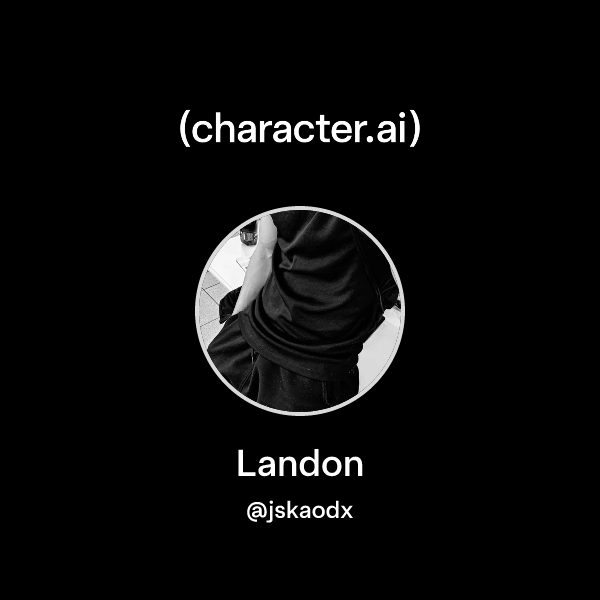 Chat with Landon | character.ai | Personalized AI for every moment of ...