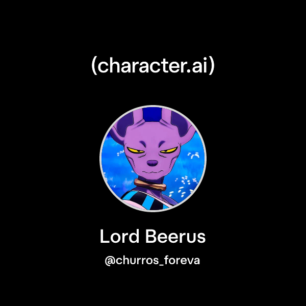 Chat with Lord Beerus | character.ai | AI Chat, Reimagined–Your Words ...