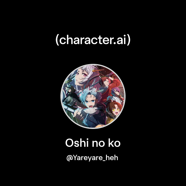 Chat with Oshi no ko | character.ai | AI Chat, Reimagined–Your Words. Your World.