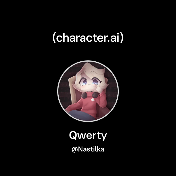 Chat with Qwerty | character.ai | Personalized AI for every moment of ...