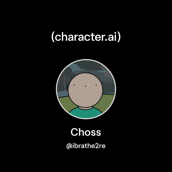 Chat with Choss | character.ai | Personalized AI for every moment of ...