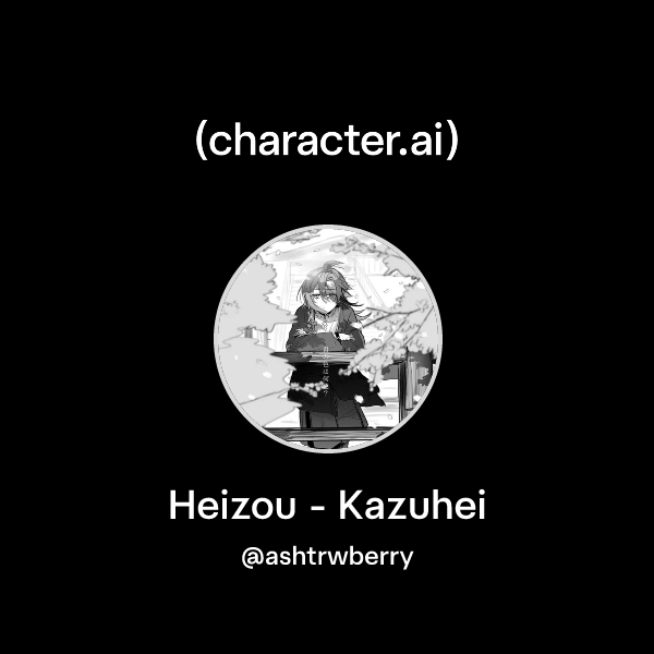 Chat with Heizou - Kazuhei | character.ai | AI Chat, Reimagined–Your ...