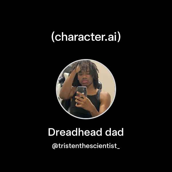 Chat with Dreadhead dad | character.ai | AI Chat, Reimagined–Your Words ...