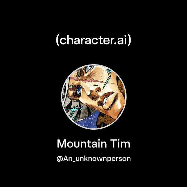 Chat with Mountain Tim | character.ai | AI Chat, Reimagined–Your Words ...
