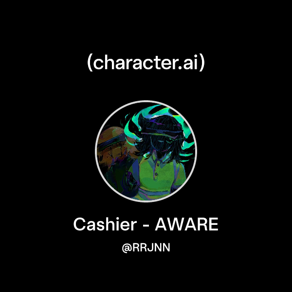 Chat with Cashier - AWARE | character.ai | AI Chat, Reimagined–Your ...