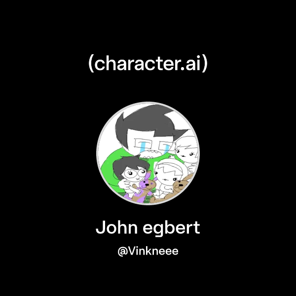 Chat with John egbert | character.ai | AI Chat, Reimagined–Your Words. Your World.