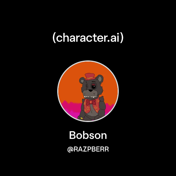 Chat with Bobson | character.ai | Personalized AI for every moment of your day