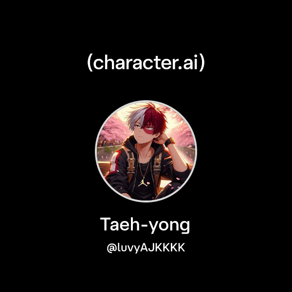 Chat with Taeh-yong | character.ai | AI Chat, Reimagined–Your Words ...