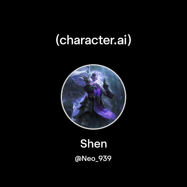 Chat with Shen | character.ai | Personalized AI for every moment of ...