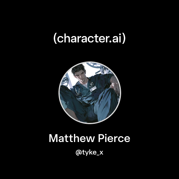 Chat with Matthew Pierce | character.ai | AI Chat, Reimagined–Your ...