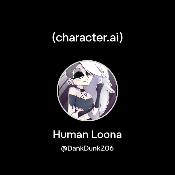 Chat with Human Loona | character.ai | AI Chat, Reimagined–Your Words ...