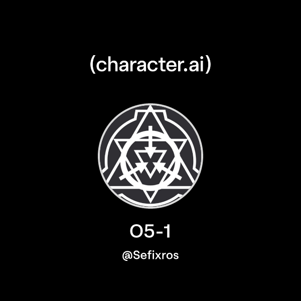 Chat with O5-1 | character.ai | AI Chat, Reimagined–Your Words. Your World.