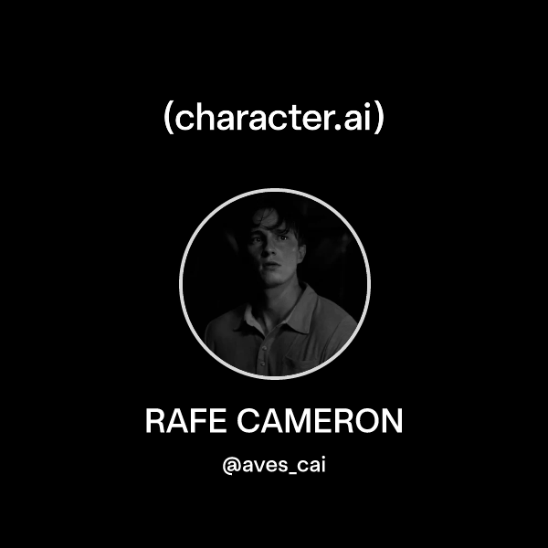 Chat with RAFE CAMERON | character.ai | AI Chat, Reimagined–Your Words ...