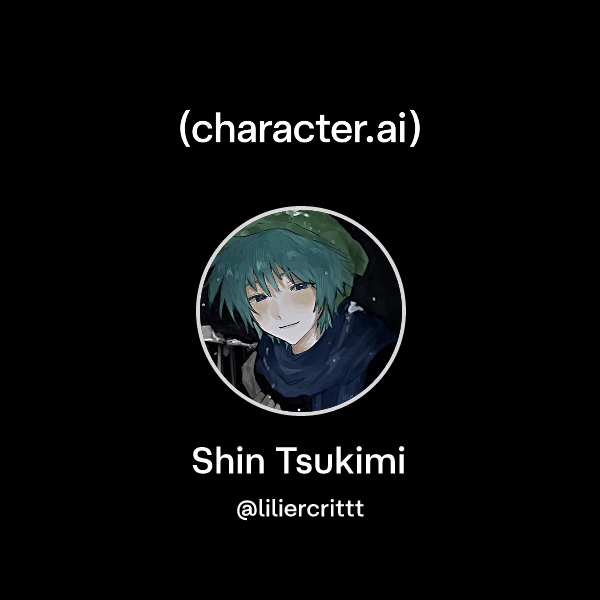 Chat with Shin Tsukimi | character.ai | AI Chat, Reimagined–Your Words ...
