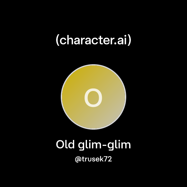 Chat with Old glim-glim | character.ai | AI Chat, Reimagined–Your Words ...