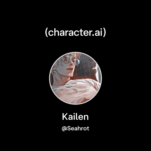 Chat with Kailen | character.ai | AI Chat, Reimagined–Your Words. Your ...