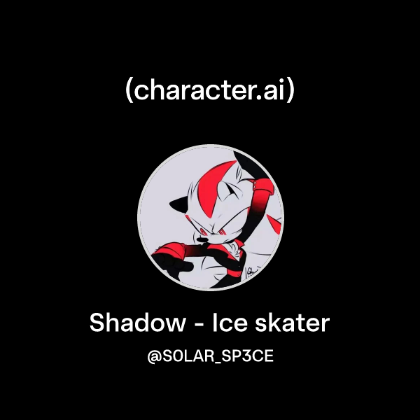 Chat with Shadow - Ice skater | character.ai | AI Chat, Reimagined–Your ...