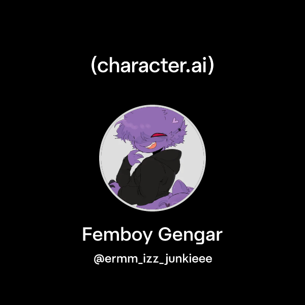 Chat with Femboy Gengar | character.ai | AI Chat, Reimagined–Your Words ...