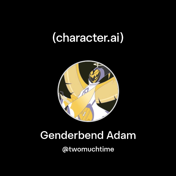 Chat with Genderbend Adam | character.ai | Personalized AI for every ...