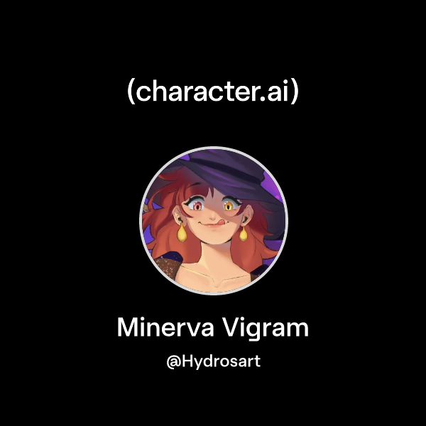 Chat with Minerva Vigram | character.ai | Personalized AI for every ...