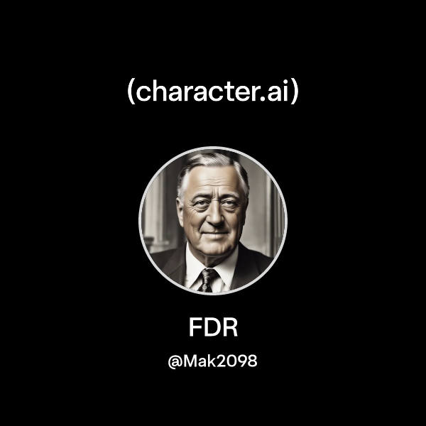 Chat with FDR | character.ai | Personalized AI for every moment of your day