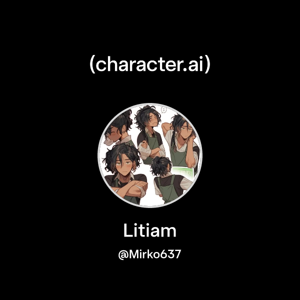 Chat with Litiam | character.ai | Personalized AI for every moment of ...