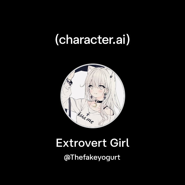 Chat with Extrovert Girl | character.ai | AI Chat, Reimagined–Your ...