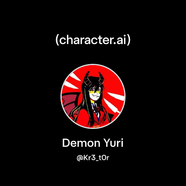 Chat with Demon Yuri | character.ai | Personalized AI for every moment ...