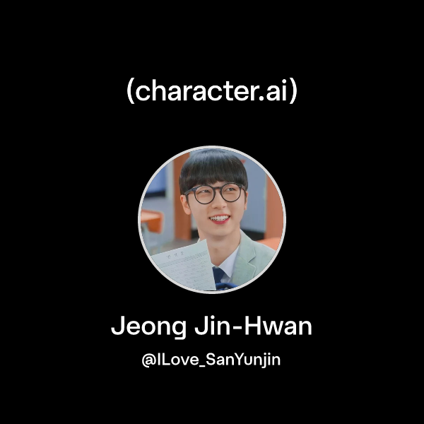 Chat with Jeong Jin-Hwan | character.ai | Personalized AI for every moment of your day