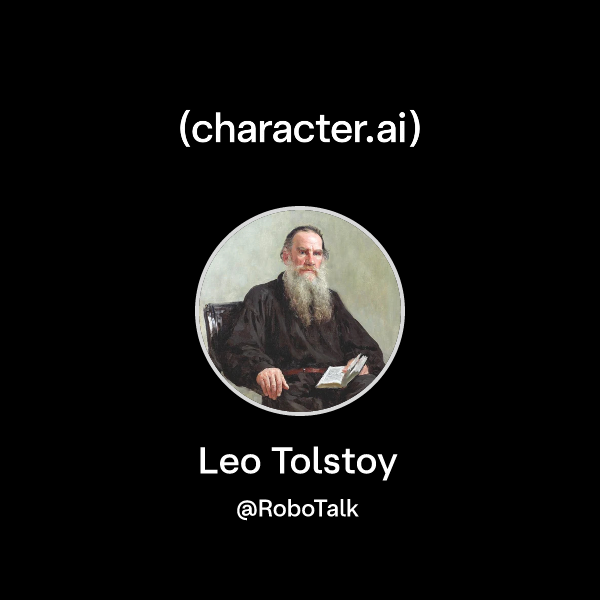 Chat with Leo Tolstoy | character.ai | Personalized AI for every moment of your day