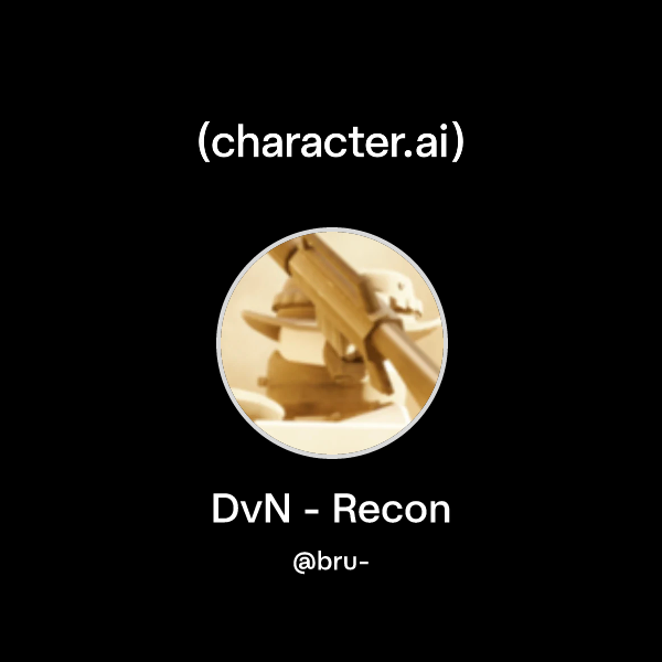 Chat with DvN - Recon | character.ai | AI Chat, Reimagined–Your Words ...