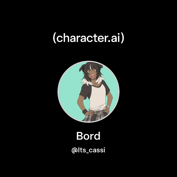 Chat with Bord | character.ai | Personalized AI for every moment of ...